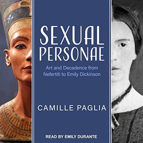 Sexual Personae Art And Decadence From Nefertiti To Emily Dickinson
