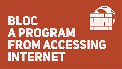 how to block a program from accessing internet with windows firewall
