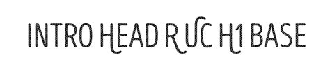 FontsMarket Details Of Intro Head R UC H Base Font