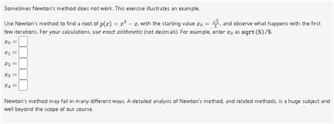 Solved Sometimes Newton S Method Does Not Work This Chegg Com