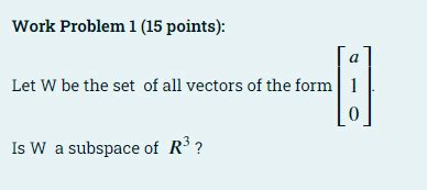 Solved Work Problem 1 15 Points A Let W Be The Set Of All Chegg Com
