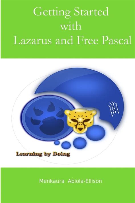 getting started with lazarus and free pascal a beginners and