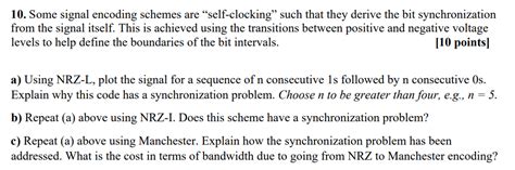 Solved 10 Some Signal Encoding Schemes Are Self Clocking