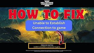 How To Fix Helldivers Failed To Connect To Server Quick Guide Create Login And Delete Mp