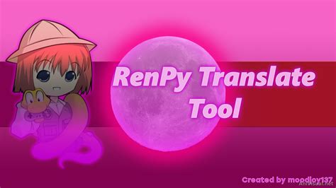 RenPy Translate Tool - 04 Ноября 2018 - Блоги - Anivisual.net ...