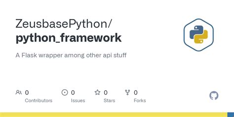 GitHub ZeusbasePython Python Framework A Flask Wrapper Among Other Api Stuff