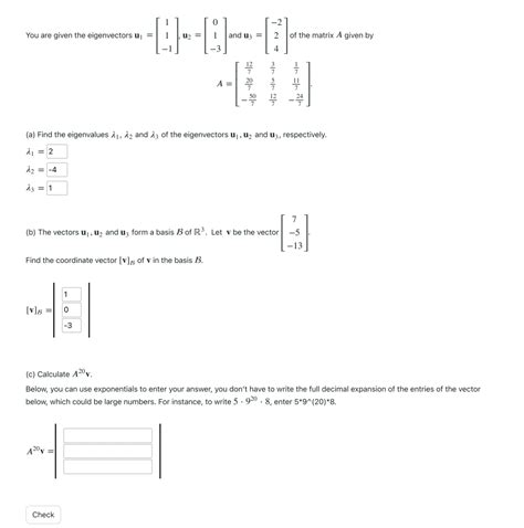 Solved You Are Given The Eigenvectors U1 11 1 U2 01 3