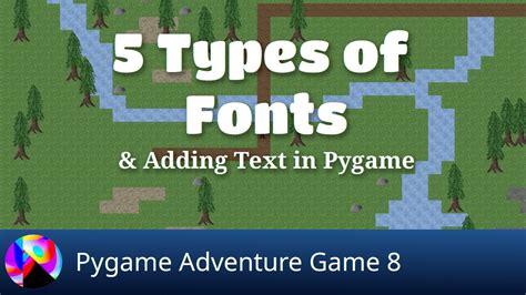 5 Types Of Fonts Adventure Game In Pygame 8 Youtube