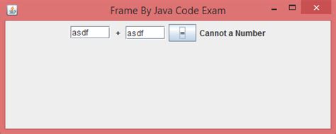 Java Code Exam ๋java Gui โปรแกรมบวกเลข ที่ดัก Exception แล้ว
