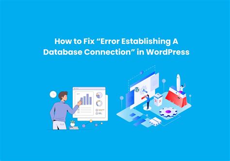 How To Fix “error Establishing A Database Connection” In Wordpress Themesplan