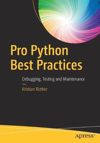Pro Python Best Practices Kristian Rother