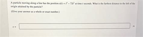 solved a particle moving along a line has the position