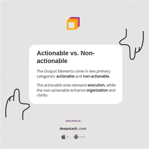 Actionable Vs Non Actionable Deepstash