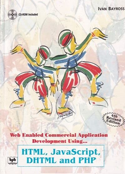 Web Enabled Commercial Application Development Using Html Javascript Dhtml And Php Ivan