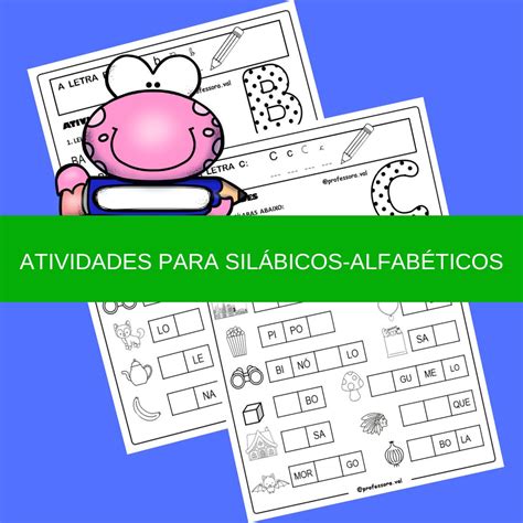 Atividades Para Silábicos Alfabéticos Retoedu