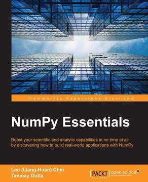 1 An Introduction To NumPy NumPy Essentials Book