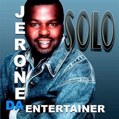 Play Solo By Jerone Da Entertainer On Amazon Music