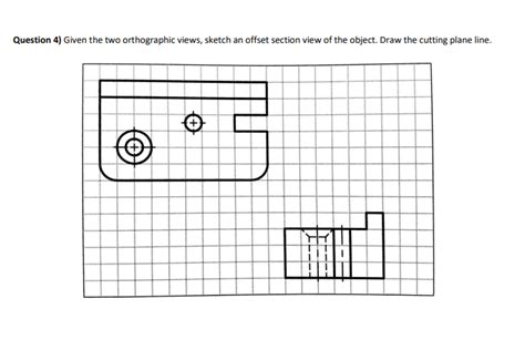 Solved Question 4 Given The Two Orthographic Views Sketch An