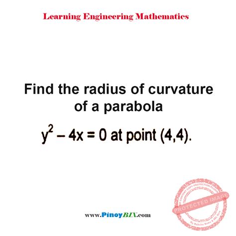 Solution Find The Radius Of Curvature Of A Parabola Y 2 4x 0 At Point 4 4