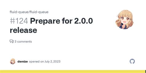 Prepare For 200 Release · Issue 124 · Fluid Queuefluid Queue · Github