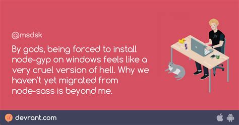 By Gods Being Forced To Install Node Gyp On Windows Feels Like A Very Cruel Version Of Hell