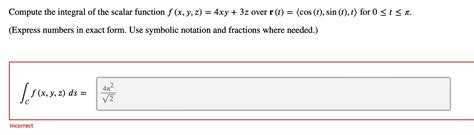 Solved Compute The Integral Of The Scalar Function