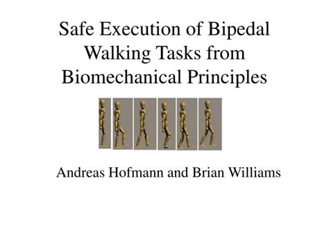 PPT Safe Execution Of Bipedal Walking Tasks From Biomechanical Principles PowerPoint