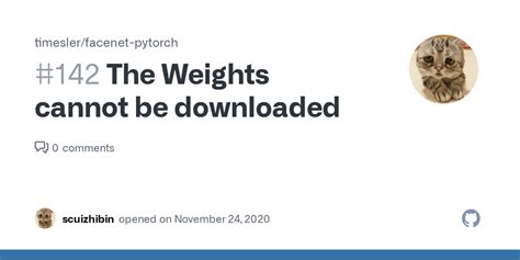 the weights cannot be downloaded · issue 142 · timesler facenet