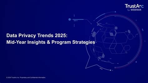Trustarc Webinar Data Privacy Trends 2025 Mid Year Insights And Program Strategies Pdf