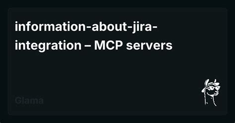 Information About Jira Integration Mcp Servers Glama