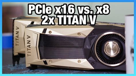Finally Found The Limit Of PCIe X Vs X Dual Titan Vs YouTube