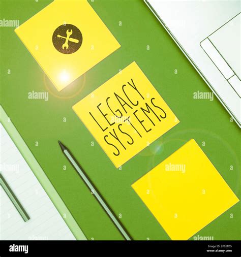 Text Sign Showing Legacy Systems Word For Old Method Technology Computer System Or Application