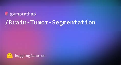 Gymprathap Brain Tumor Segmentation · Datasets At Hugging Face