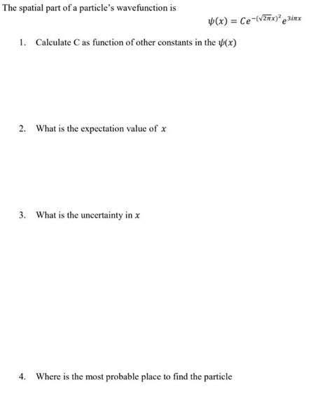 solved the spatial part of a particle s wavefunction is x