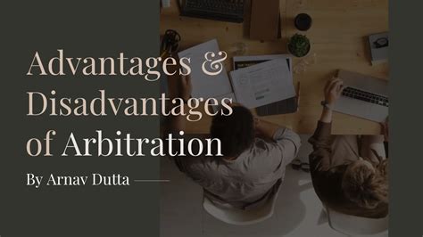 Advantages And Disadvantages Of Arbitration Understanding Arbitration
