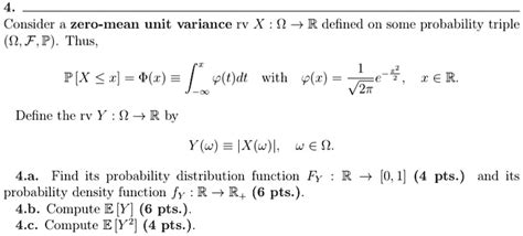Solved 4 Consider A Zero Mean Unit Variance Random Variable X R