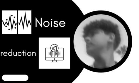 Do Editing Noise Reduction Improvementcorrection By Rederrr Fiverr
