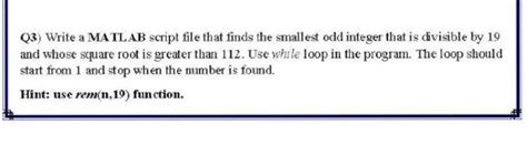 Solved Q3 Write A Matlab Script File That Finds The