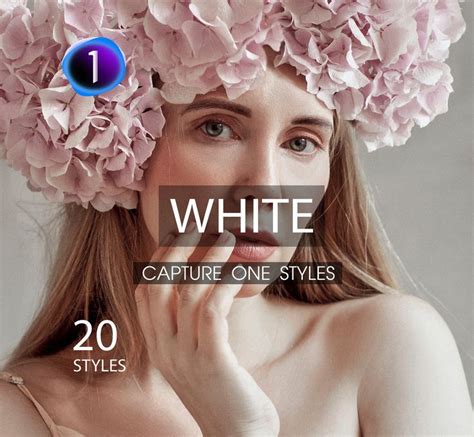 Capture One Styles Capture 1 Styles Capture One Presets White Presets Styles For Capture One