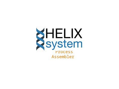 Ppt Process Assembler 2 Patent Protected Production Ready The Helixsystem Process Assembler