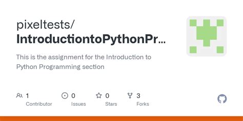 Github Pixeltests Introductiontopythonprogrammingconceptsassignments This Is The Assignment