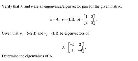solved verify that à and v are an eigenvalue eigenvector