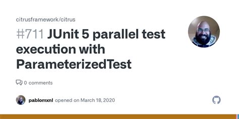 junit 5 parallel test execution with parameterizedtest · issue 711