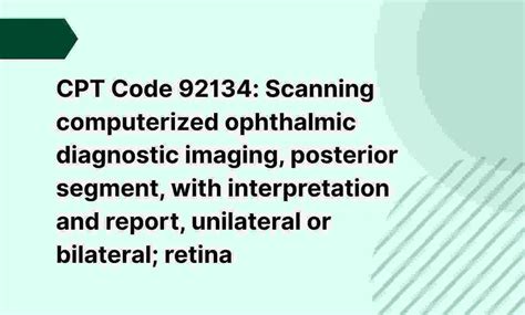 Cpt Code 92134 Scanning Computerized Ophthalmic Diagnostic Imaging Posterior Segment With
