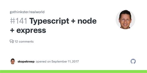 Typescript Node Express · Issue 141 · Gothinksterrealworld · Github