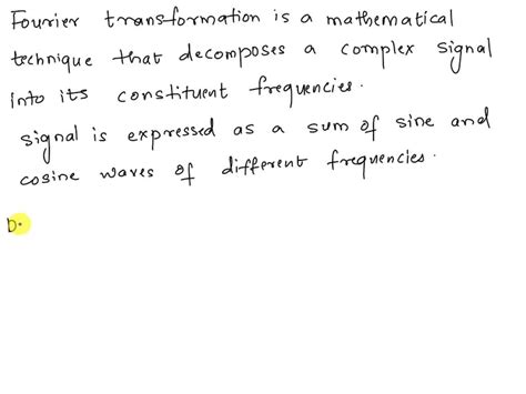 Solved Define Fourier Transform Write Down The Difference Between