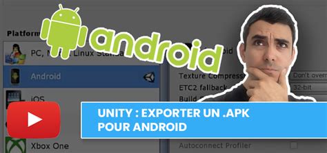 Unity Comment Exporter Un Apk Pour Android Tuto VideoGameCreation Fr