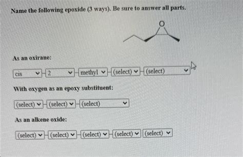 Solved Name The Following Epoxide Ways Be Sure To Chegg Com