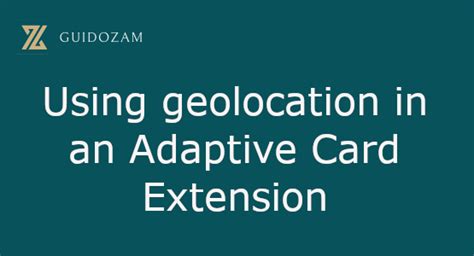 Using Geolocation In An Adaptive Card Extension I Am Guidozam