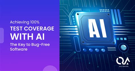 Achieving 100 Test Coverage With Ai The Key To Bug Free Software Qaaas